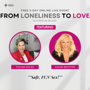 "From Loneliness To Love" Polina Solda | Susan Bratton