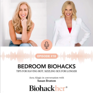 Biohack Her Podcast With Azra Alagic | Susan Bratton