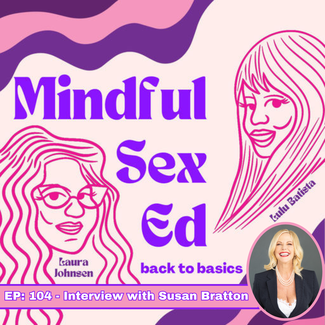 Mindful Sex Ed With Lulu And Laura | Susan Bratton